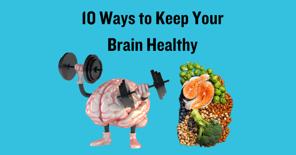 10 Ways to Keep Your Brain Healthy - FREEDOM NEUROFEEDBACK SERVICES